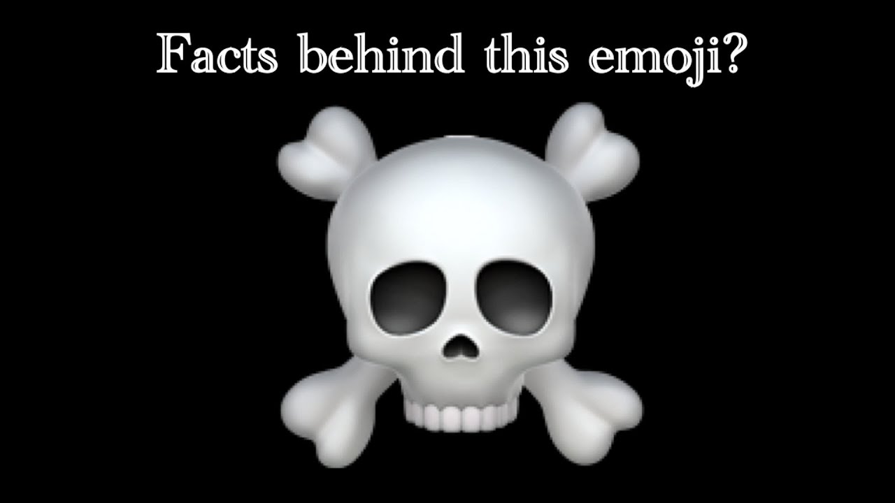 What Does The Skull And Crossbones Emoji Means YouTube What Does The Skull And Crossbones Emoji Means YouTube