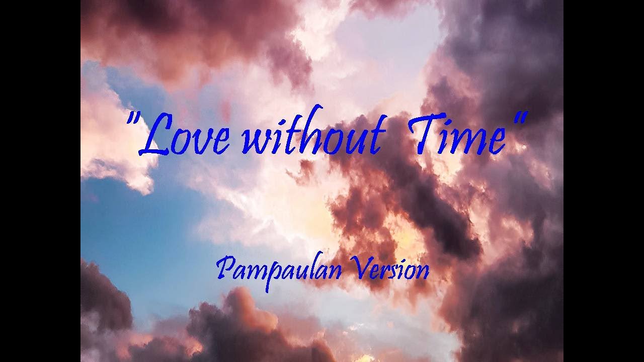 Love without Time | Pampaulan Version - YouTube