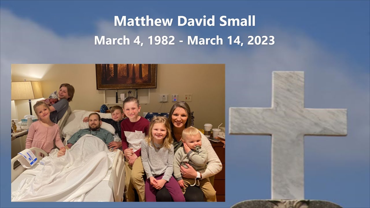 3/24/23 Rosary & Funeral Mass for Matthew Small (March 4, 1982 - March ...