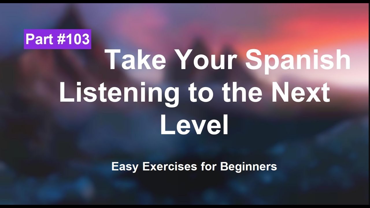 Master Spanish Listening Comprehension: Beginner-Friendly Exercises ...