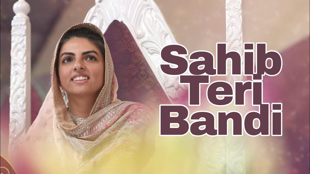 Saahib Teri Bandi | 44th Nirankari Samagam | Uttar Pradesh | Ankur ...