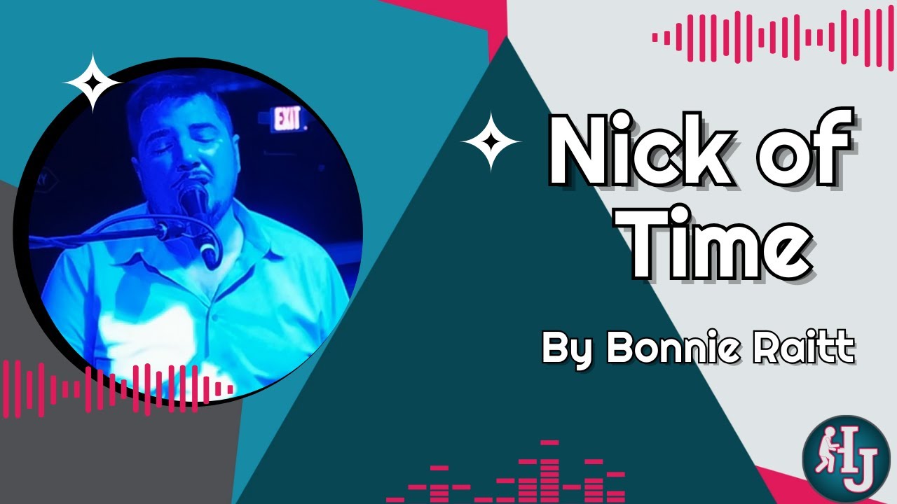 Juke Sings: Nick of Time - Bonnie Raitt (Cover) - YouTube