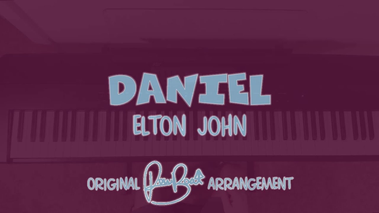 Daniel - Piano Cover with Lyrics - YouTube