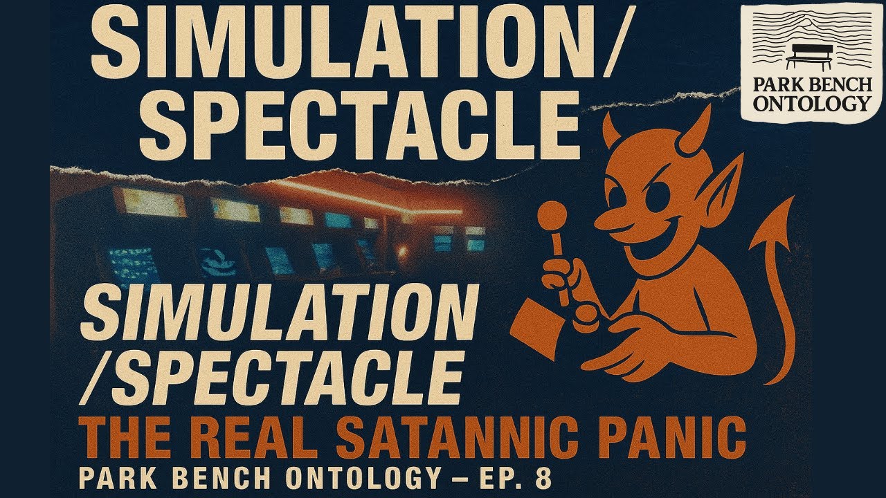 Simulation / Spectacle: The Real Satanic Panic - YouTube
