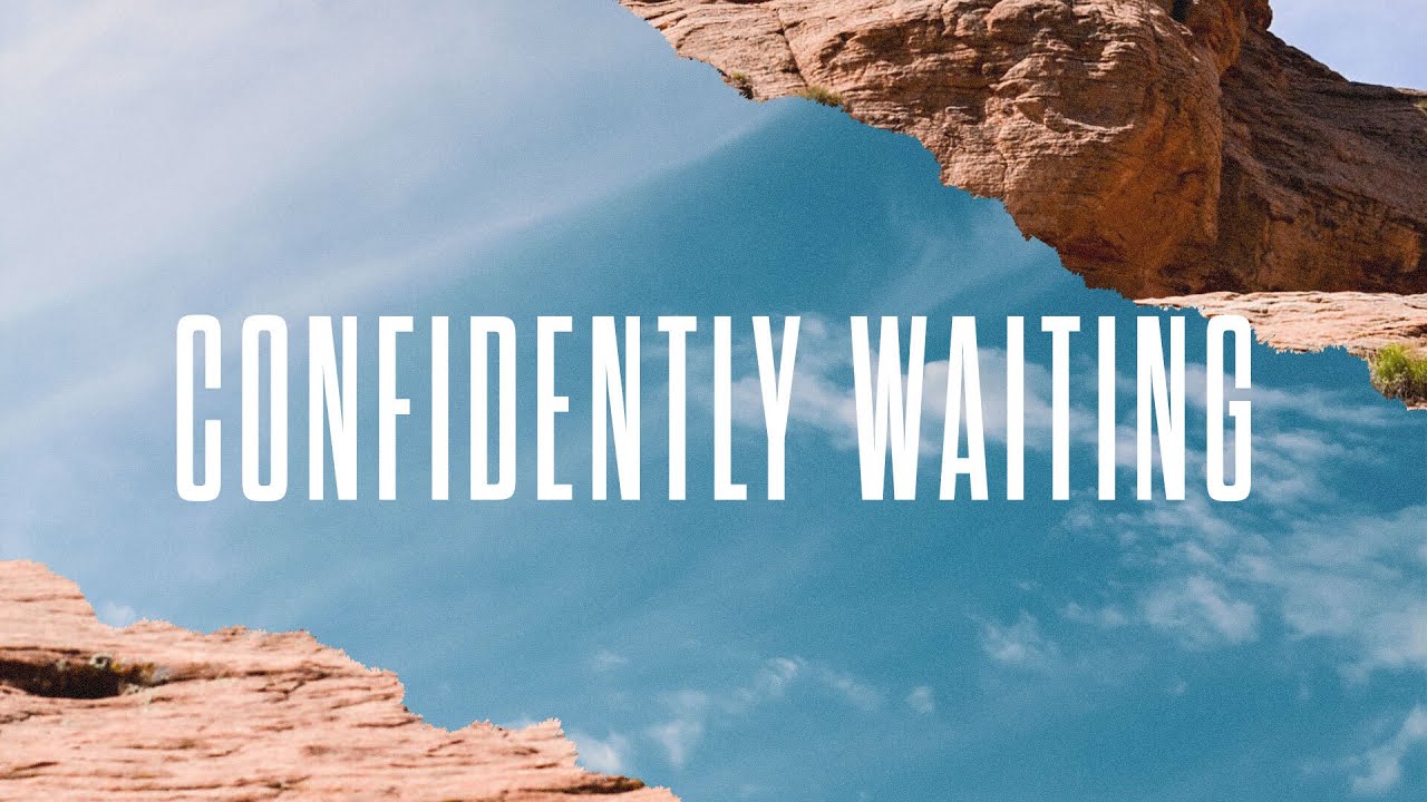 Confidently Waiting - Official Lyric Video | New Wine - YouTube