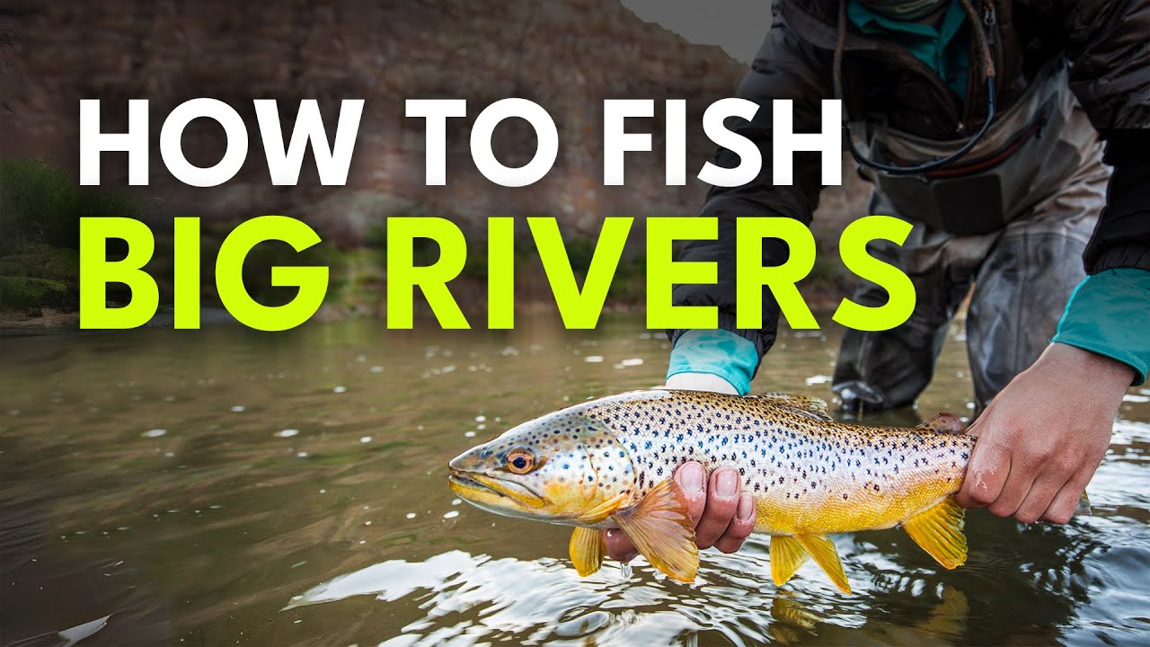 How To Catch Trout In Bigger Rivers — 7 Proven Fly Fishing Tips | Ep ...