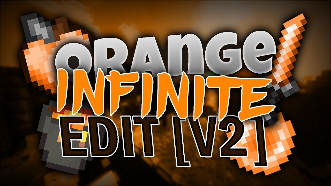 Orange InFinite 16x Edit [V2] - YouTube