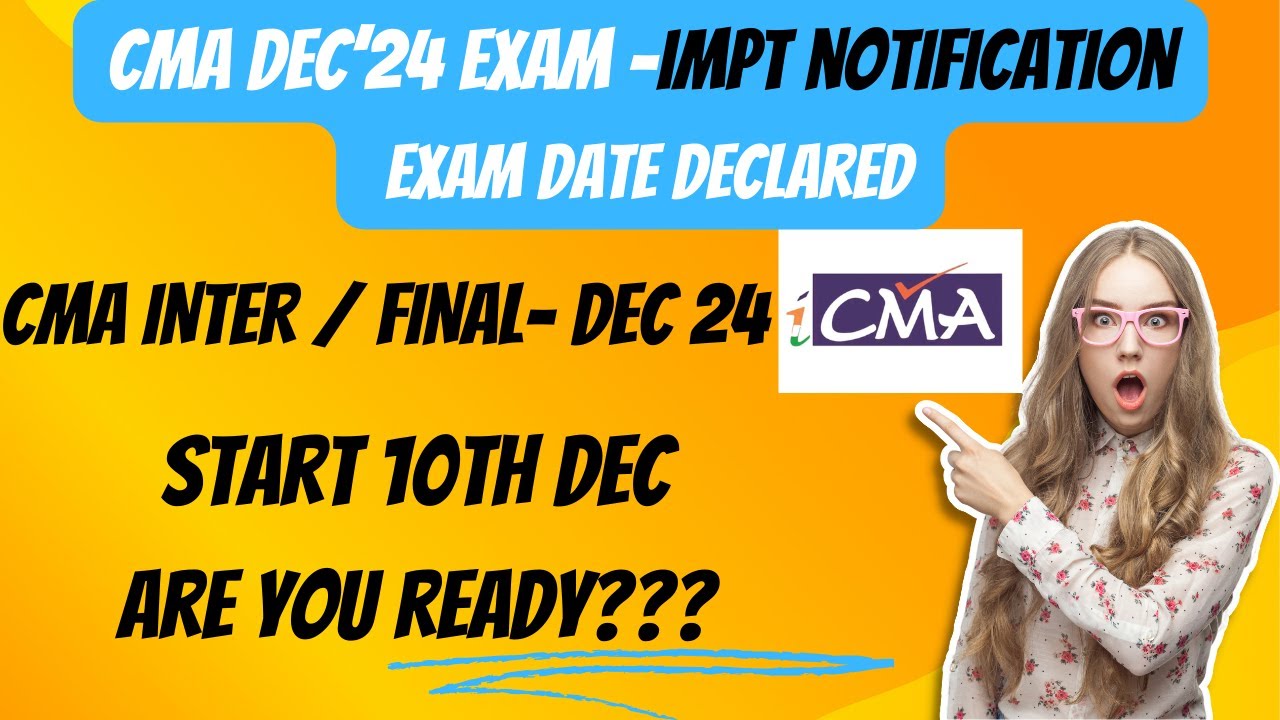CMA Inter / Final Dec'24 Exam date out 😁II Important notification - YouTube