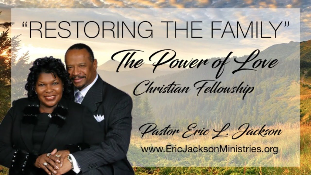 Restoring the Family | ERIC JACKSON MINISTRIES - YouTube