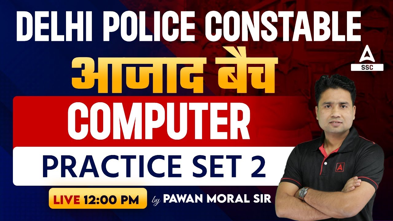 Delhi Police 2023 | Delhi Police Computer Class By Pawan Moral | Practice Set 2 - YouTube