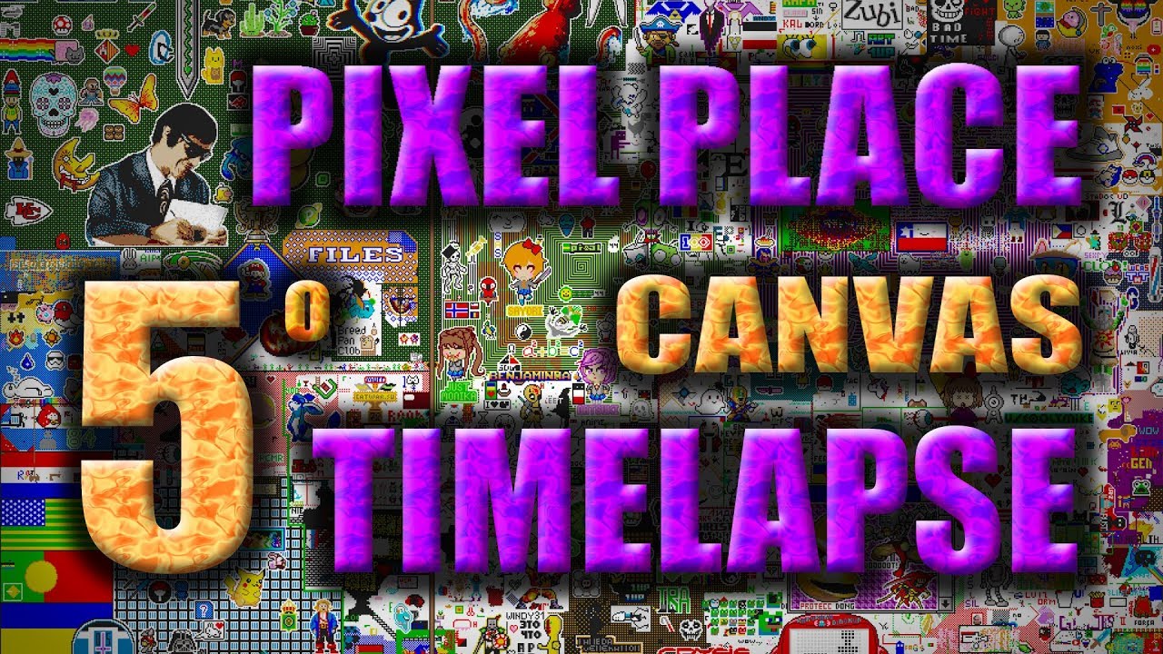 PIXEL PLACE - TIMELAPSE 5º CANVAS - YouTube