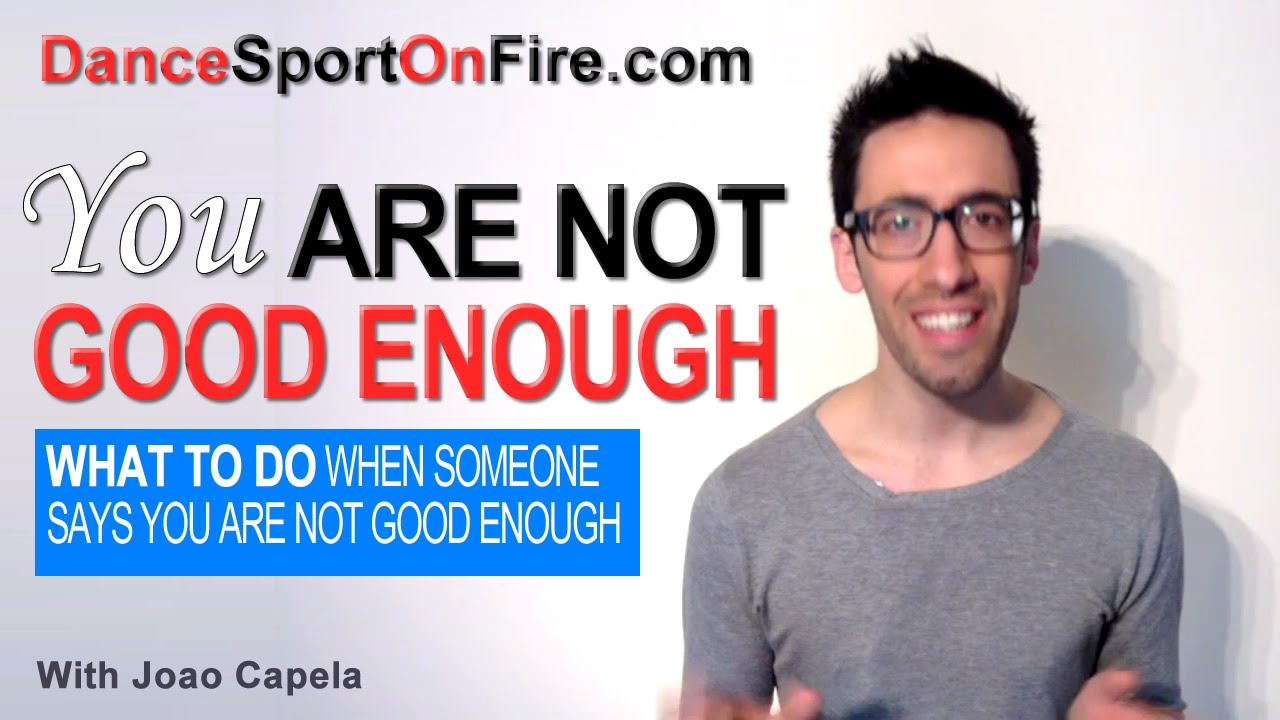 You Are Not Good Enough Are You A Very Inspiring Story That You you-are-not-good-enough-are-you-a-very-inspiring-story-that-you