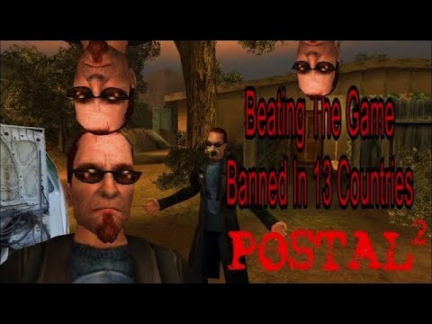 Beating The Game Banned In 13 Countries (POSTAL 2 FULL PLAYTHROUGH ...