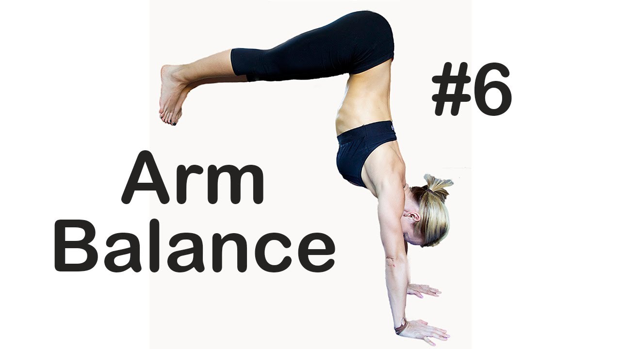 10 Week Arm Balance Challenge - Week #6 - YouTube