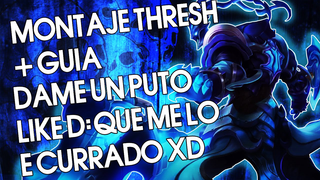 Montaje Thresh [Main] [Guia en Salsalol S8 Terminada] - YouTube