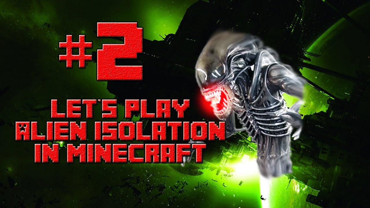 [Minecraft] - Alien Isolation #2 - YouTube