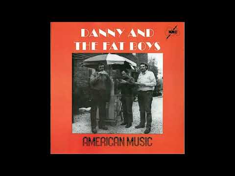 Danny And The Fat Boys – Hauled Off And Loved Her