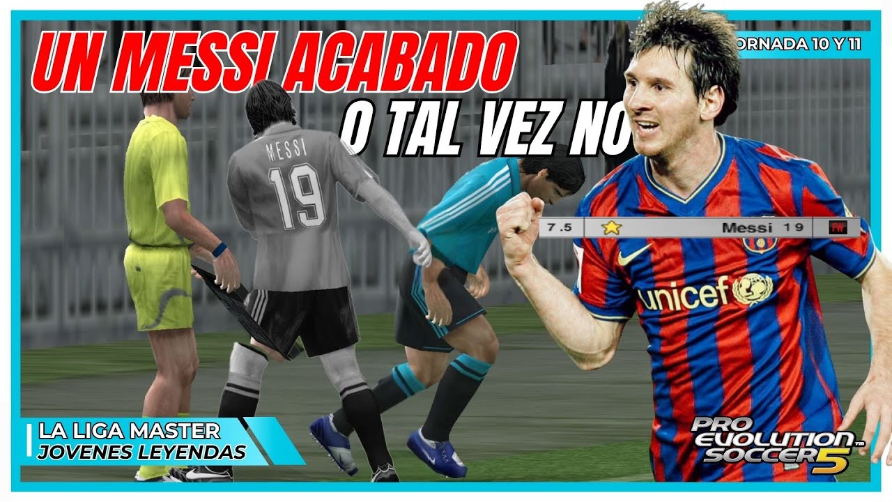 El despertar de MESSI | Liga Master Jóvenes Leyendas PES 5 - YouTube