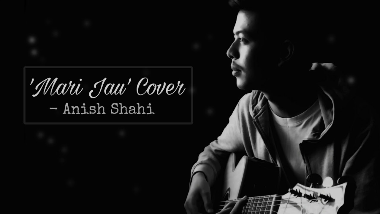 Mari Jau Cover - Bikki Gurung | Anish Shahi - YouTube