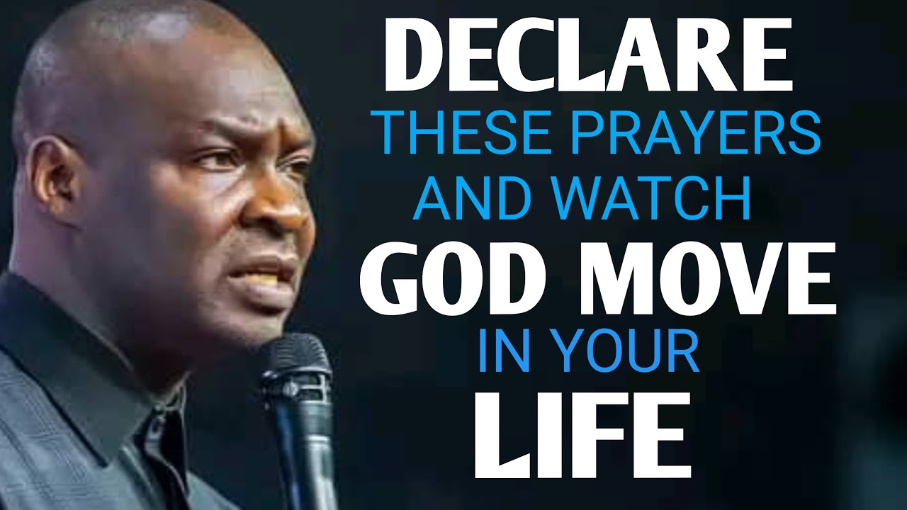 DECLARE THESE PRAYERS AND WATCH GOD MOVE IN YOUR LIFE -APOSTLE JOSHUA ...