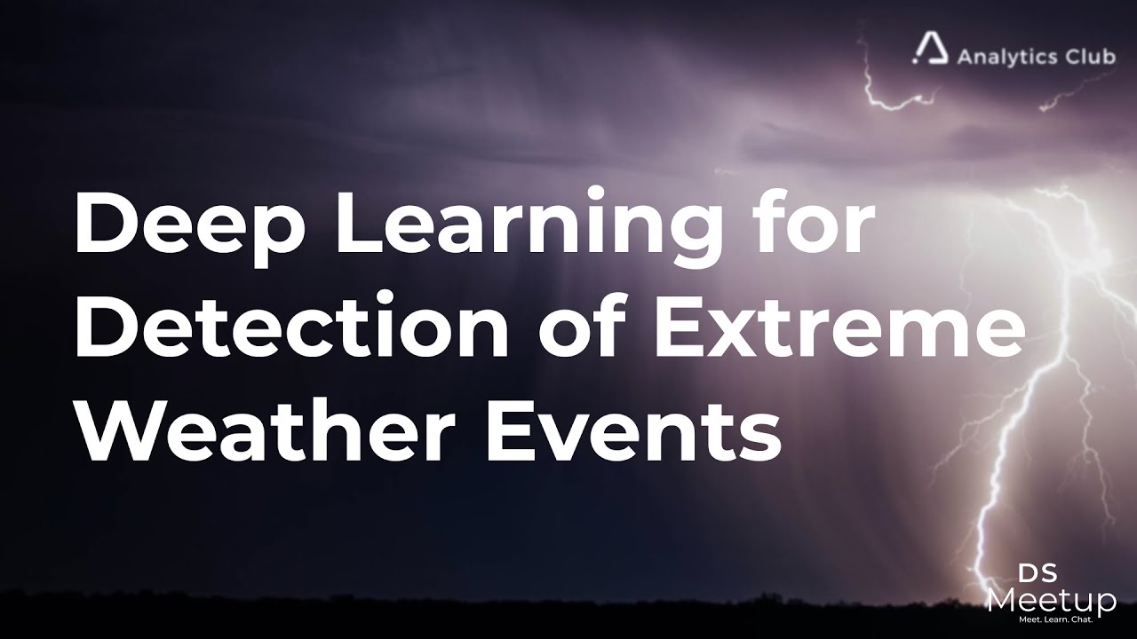 Deep Learning for Detection of Extreme Weather Events | Data Science ...