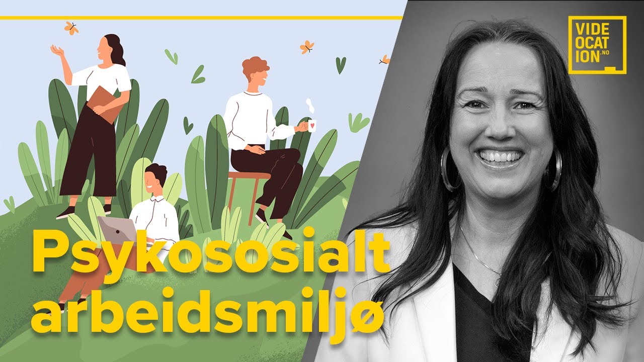 Psykososialt arbeidsmiljø – økt trivsel på arbeidsplassen - YouTube