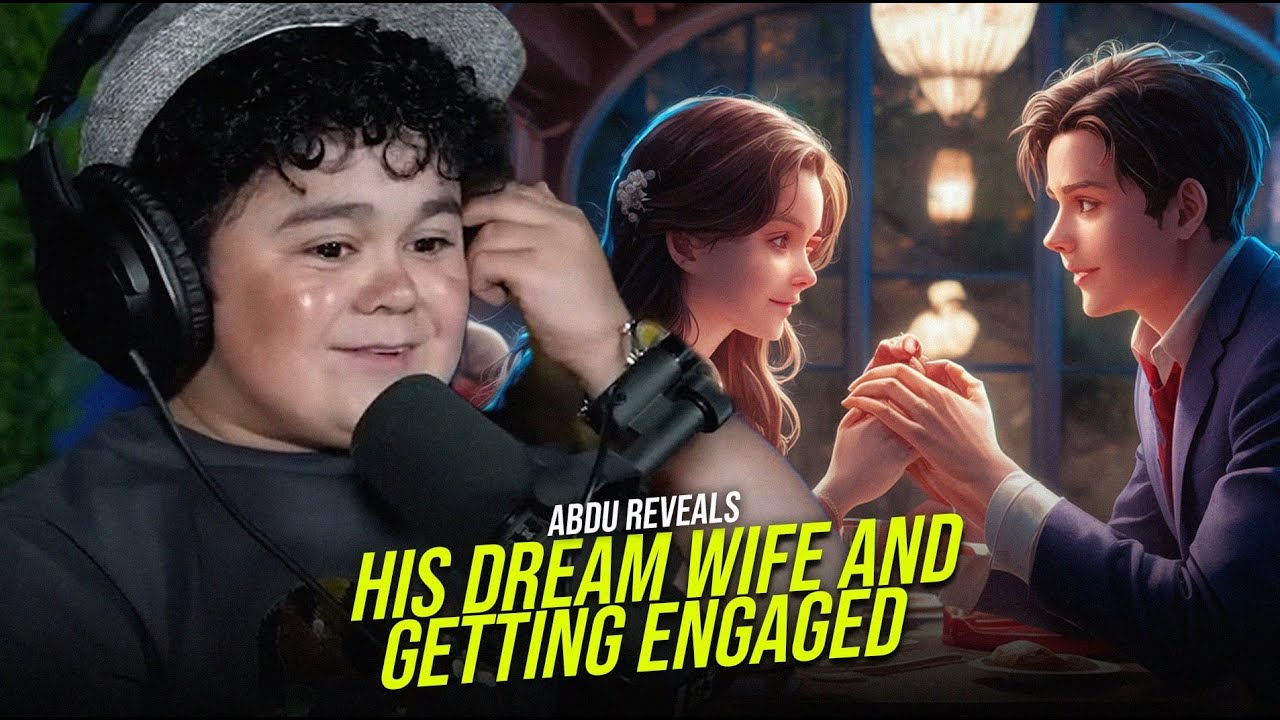 ABDU REVEALS HIS DREAM WIFE AND GETTING ENGAGED! - YouTube