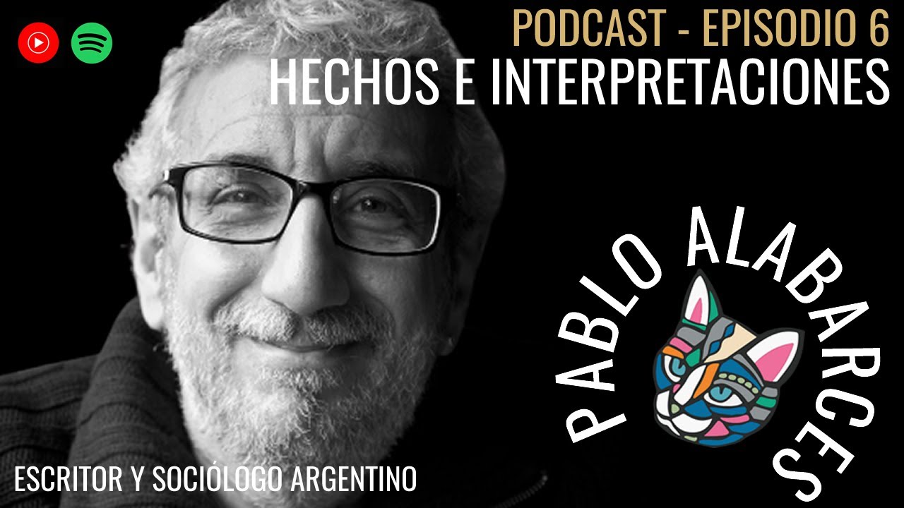 Hechos e Interpretaciones - T1 / E6 - Entrevista a Pablo Alabarces ...