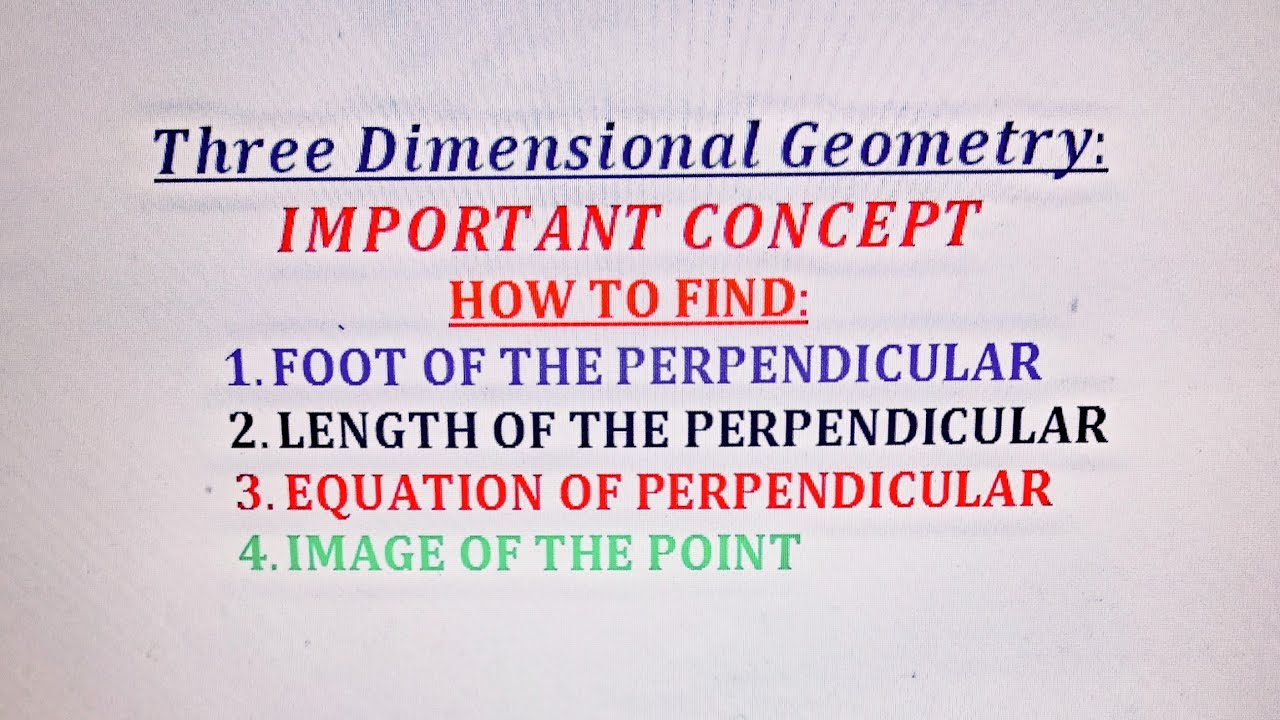 Foot of the Perpendicular, Length of the Perpendicular, Equation of the ...