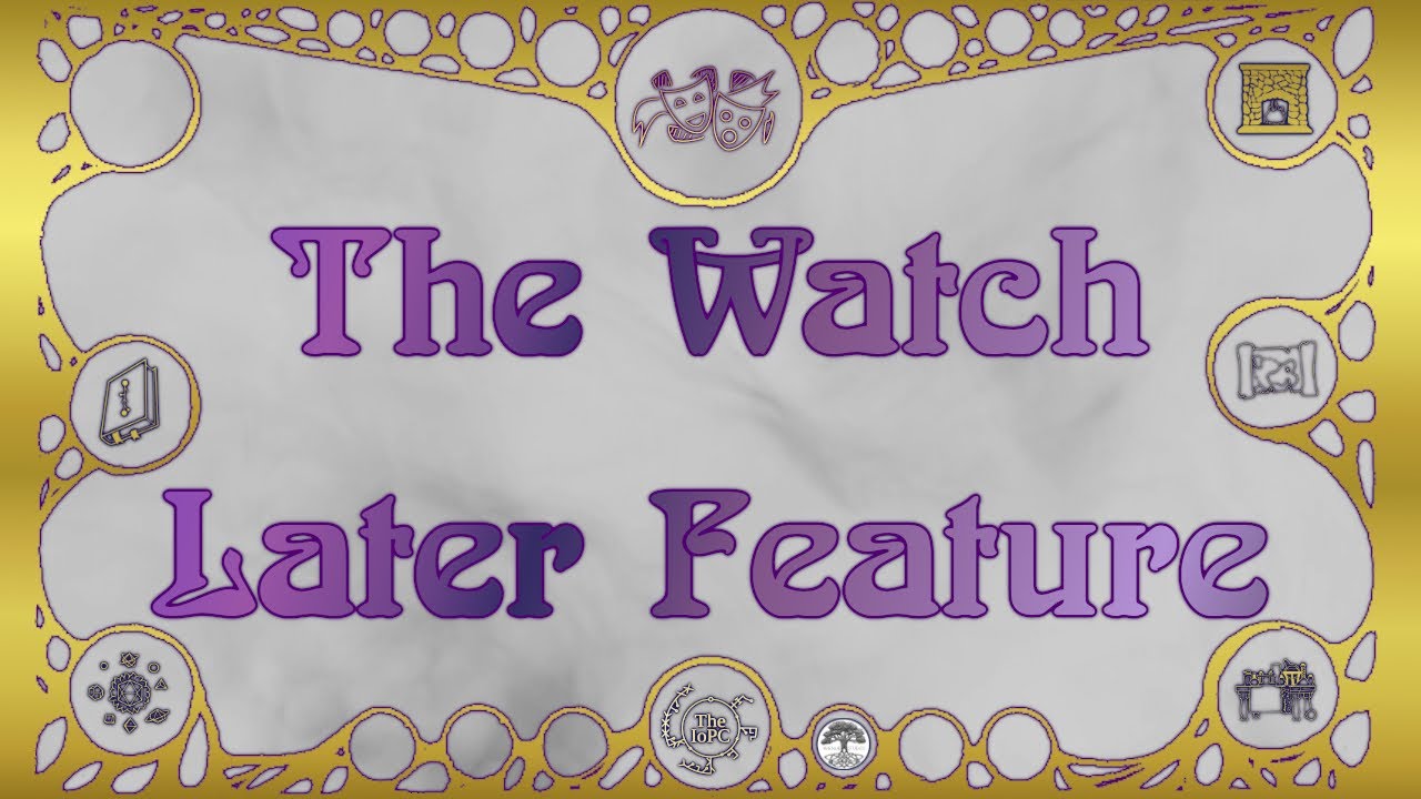 Magical Mishaps: The Watch Later Feature - YouTube