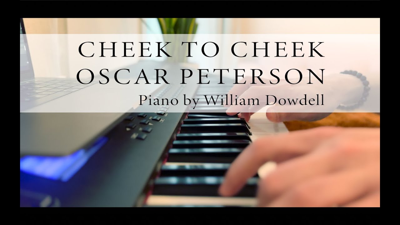 Cheek To Cheek - Oscar Peterson | Piano Cover - YouTube