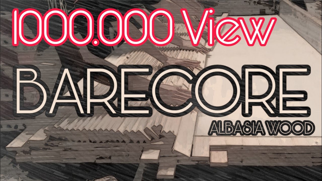 Barecore Hard Work (Albasia) 0ne million Views - YouTube