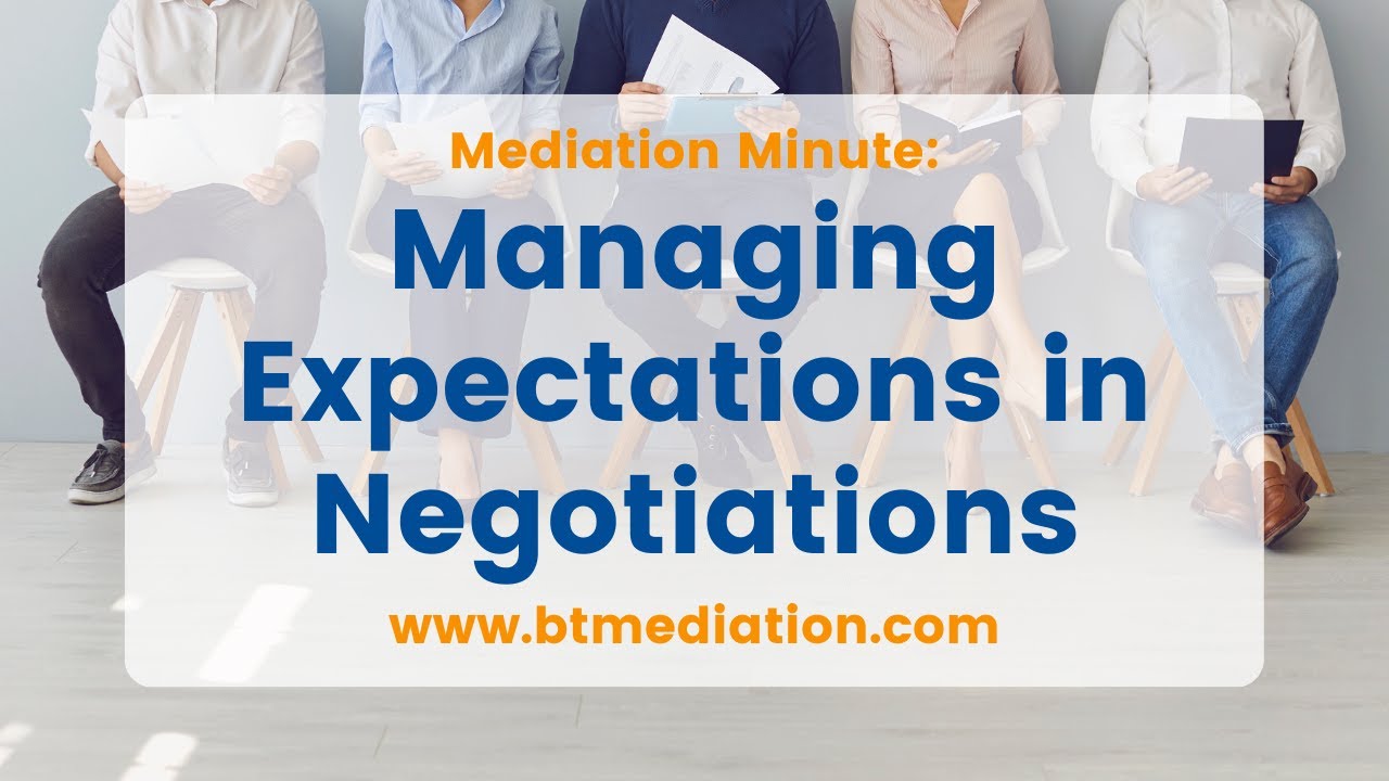 Managing Expectations In Negotiations | Breakthrough Mediation - YouTube