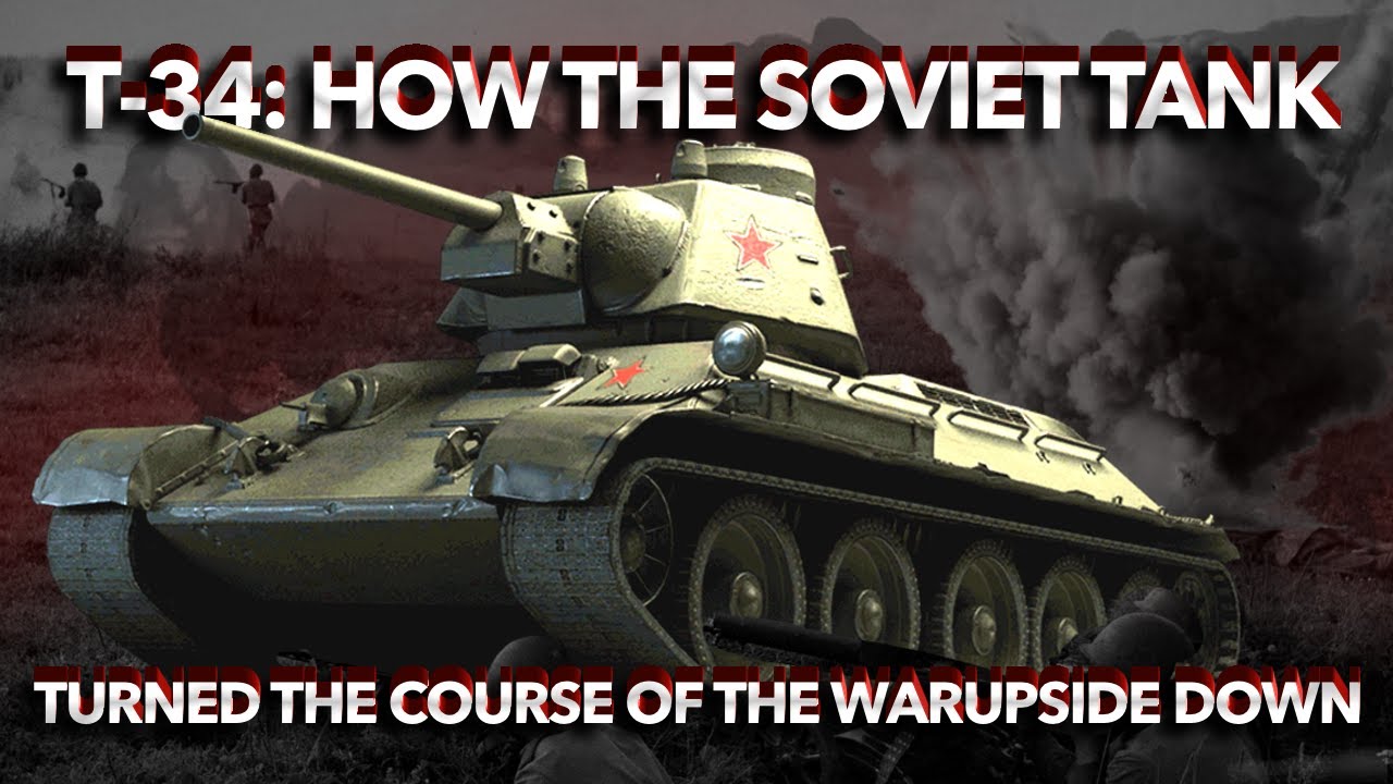 T-34: How the Soviet Tank Giant Changed the Course of the War - YouTube