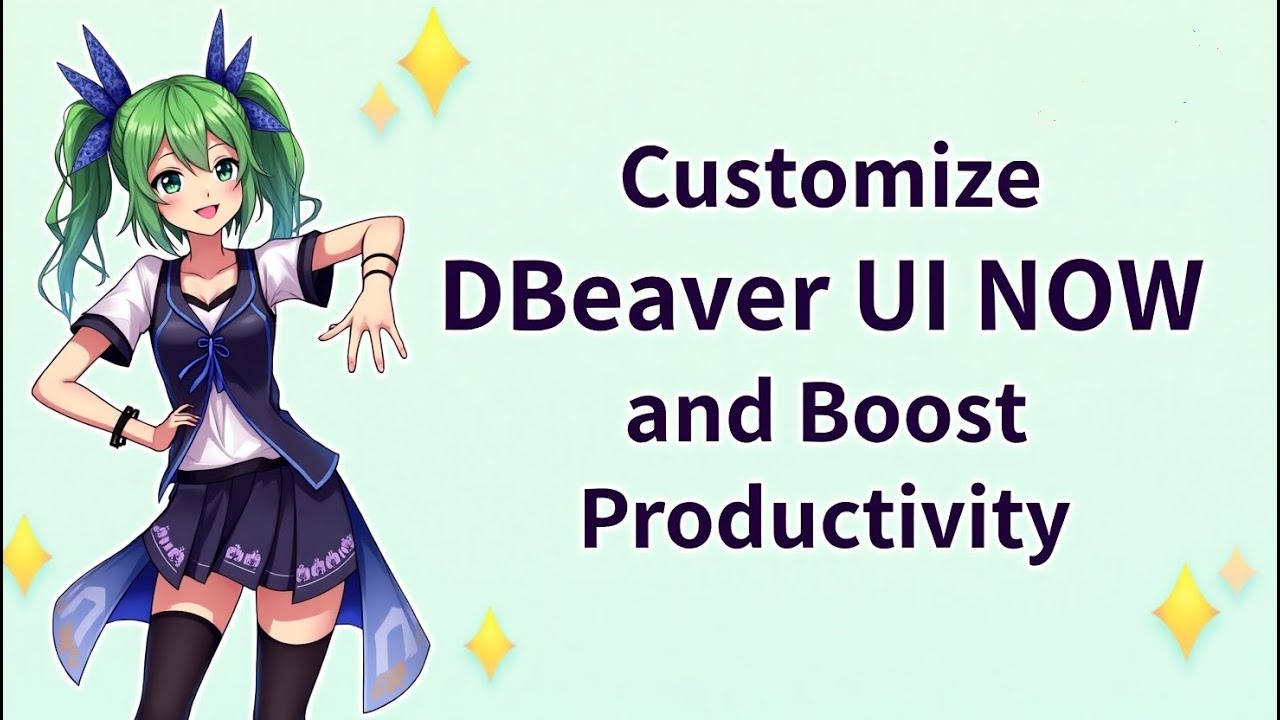 Customize DBeaver UI NOW and Boost Productivity - YouTube