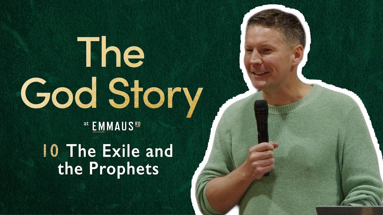 Alain Emerson | The God Story: The Prophets and the Exile - YouTube