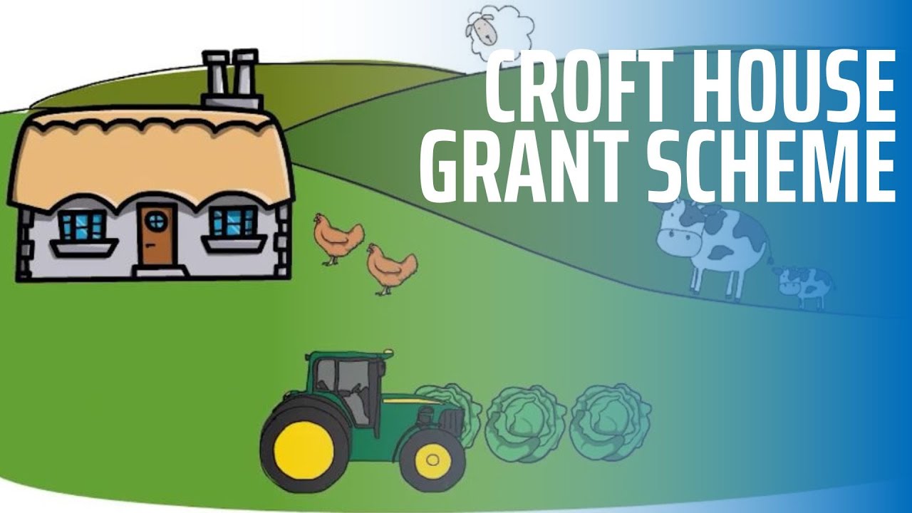 The Croft House Grant Scheme - YouTube