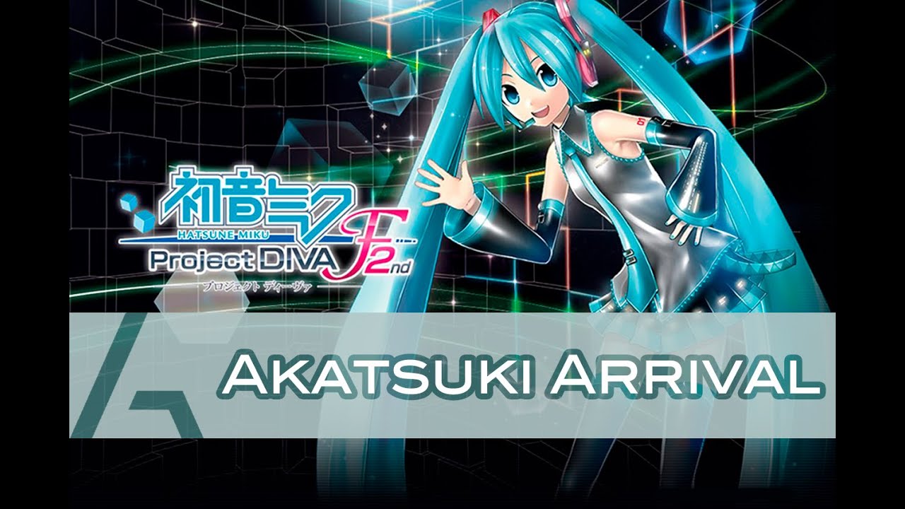 Hatsune Miku: Project DIVA F 2nd | Akatsuki Arrival (HD) - YouTube