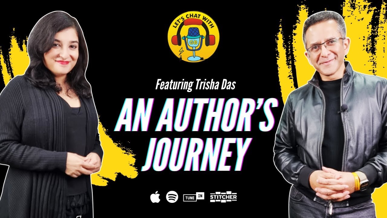 Navigating Life Beyond Books with Trisha Das | Let's Chat With GB | EP ...