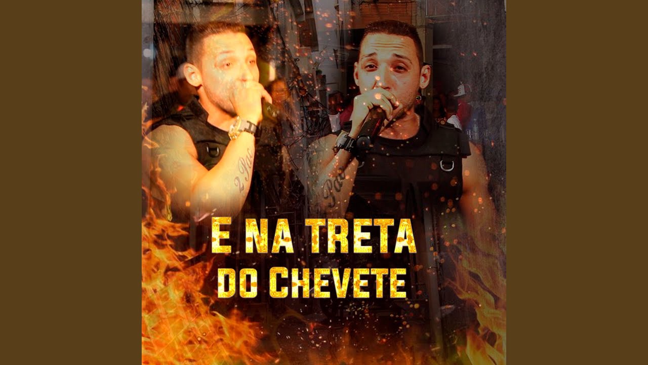 E na Treta do Chevete - YouTube