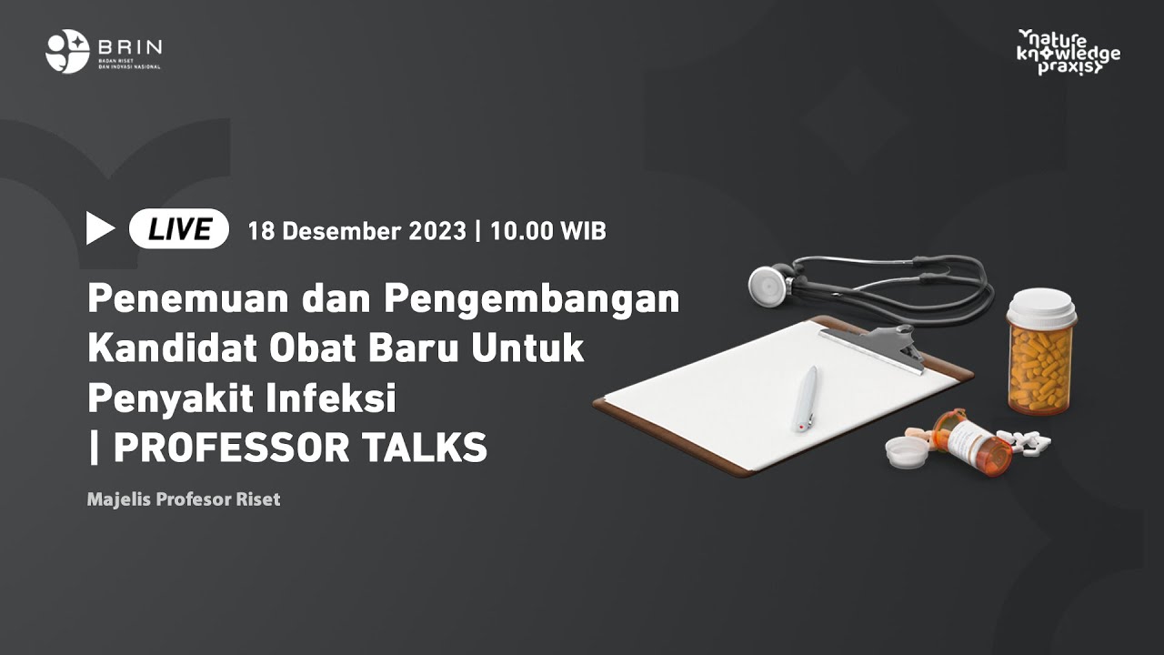 Penemuan dan Pengembangan Kandidat Obat Baru Untuk Penyakit Infeksi | Professor Talks - YouTube