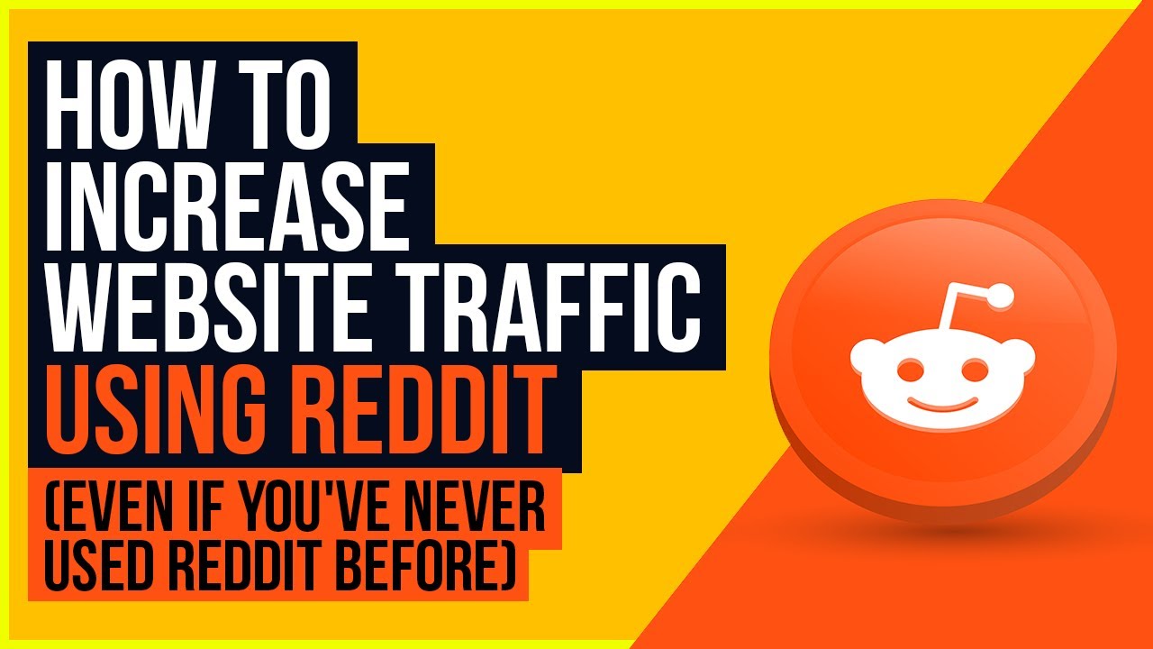 How to increase website traffic using Reddit (Even if you've never used ...