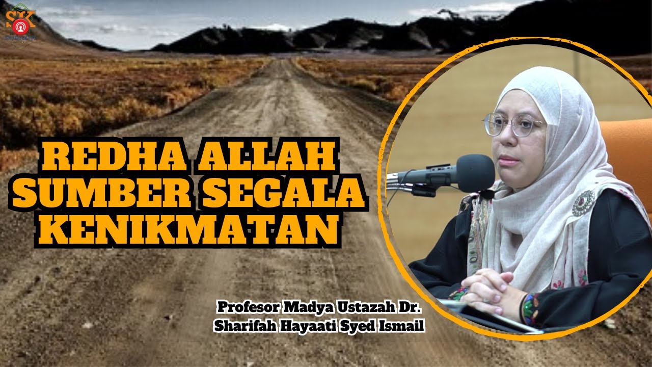 Ustazah Dr. Sharifah Hayaati ᴴᴰl Redha Allah Sumber Segala Kenikmatan ...