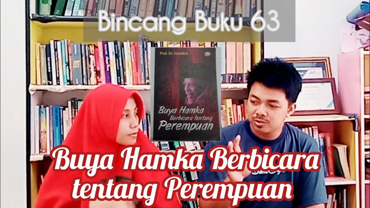 Bincang Buku 63 | Buya Hamka Berbicara tentang Perempuan - Prof Dr ...