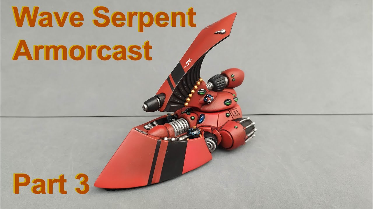 Eldar Wave Serpent Armorcast Parte 3 - YouTube