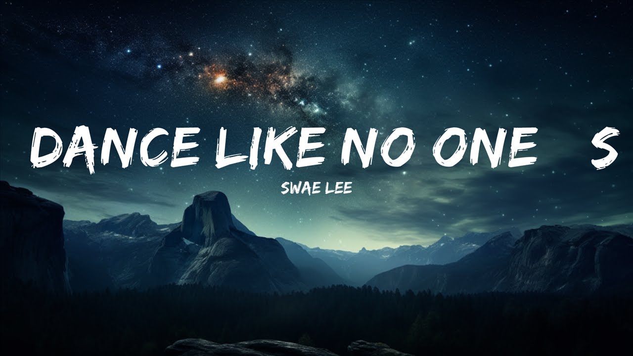 Swae Lee - Dance Like No One’s Watching (Lyrics) |15p Lyrics/Letra ...