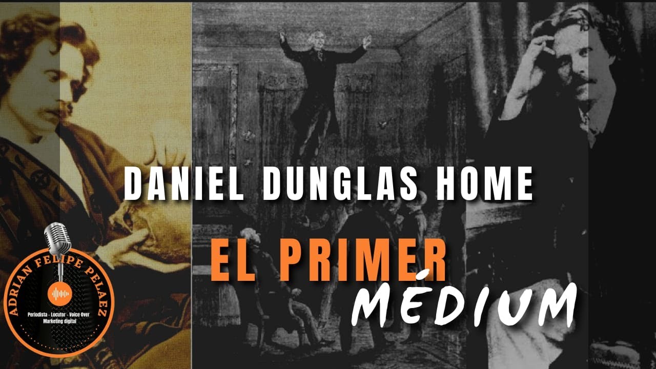 El Primer Médium: "Daniel Dunglas Home". - YouTube