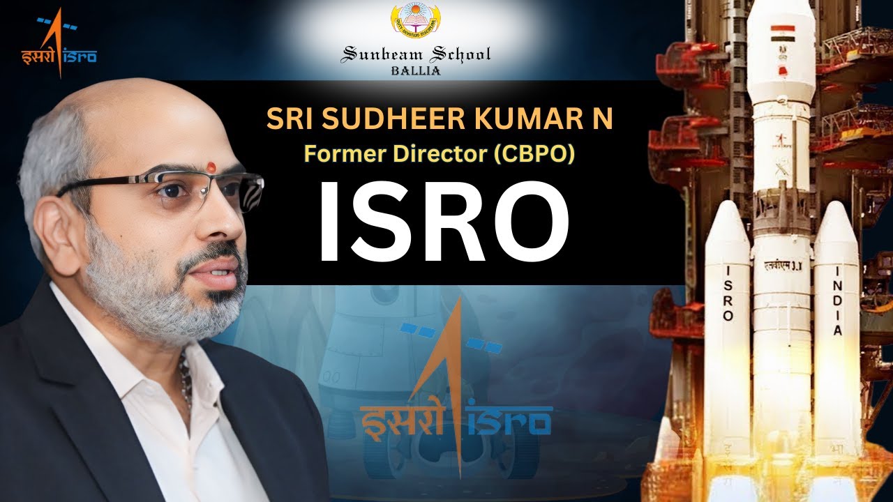 Podcast with Former Director (CBPO) ISRO Sudheer Kumar N #sunbeamschool ...