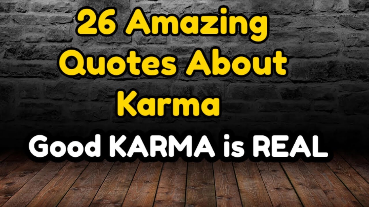 Good Karma Quotes And Sayings