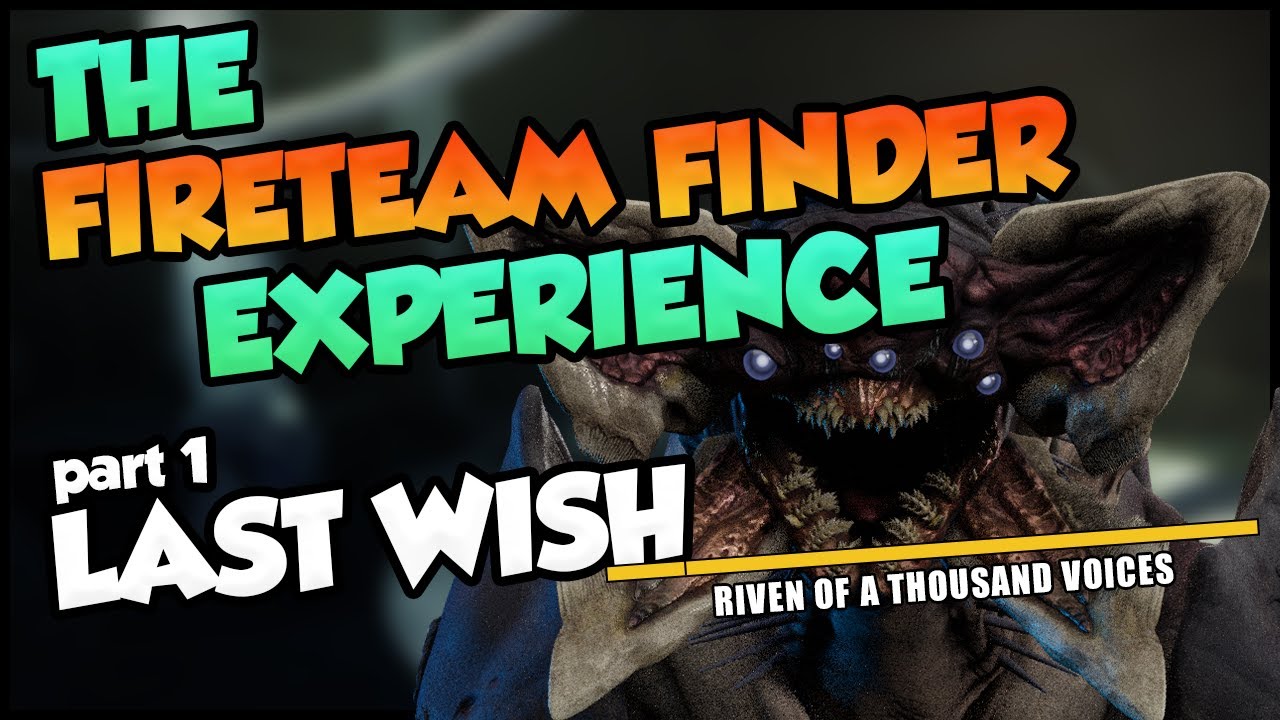 The Fireteam Finder Experience - Last Wish (1/8) - YouTube